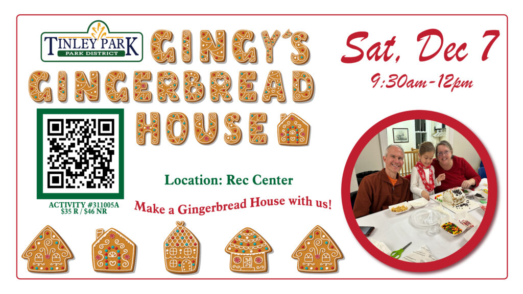 Gingy's Gingerbread House - Tinley Park-Park District