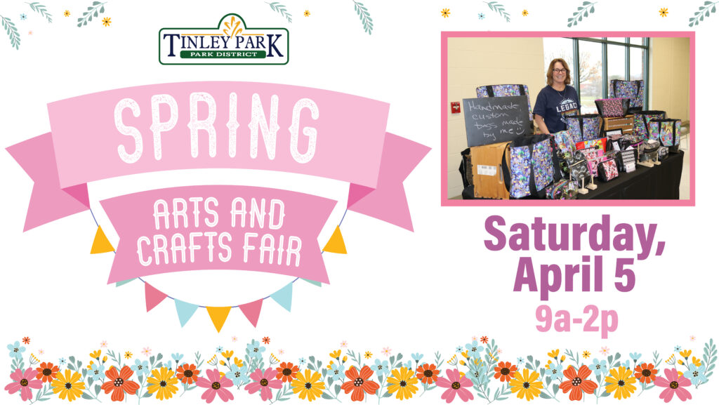 Spring Arts and Crafts Fair - Tinley Park-Park District